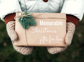 Memorable Christmas gifts for her